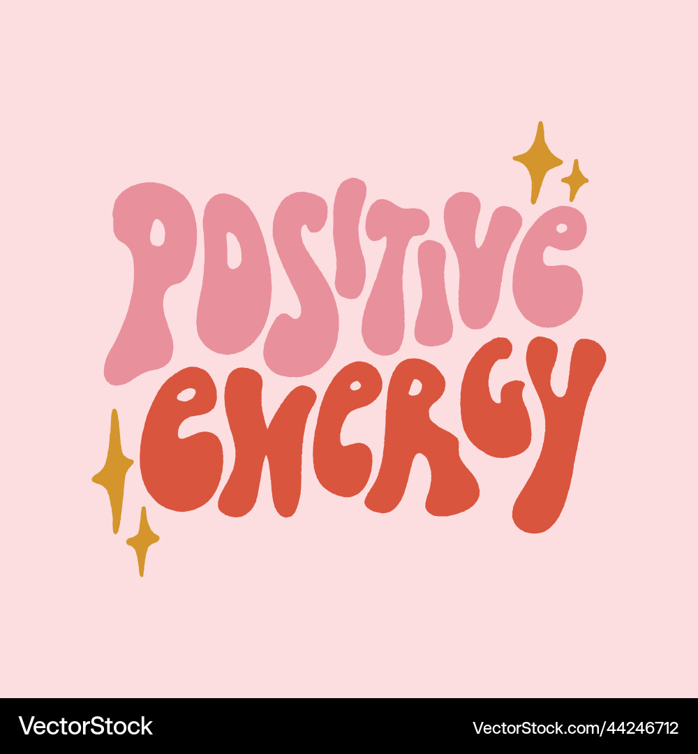 Positive energy groovy hippie psychedelic Vector Image