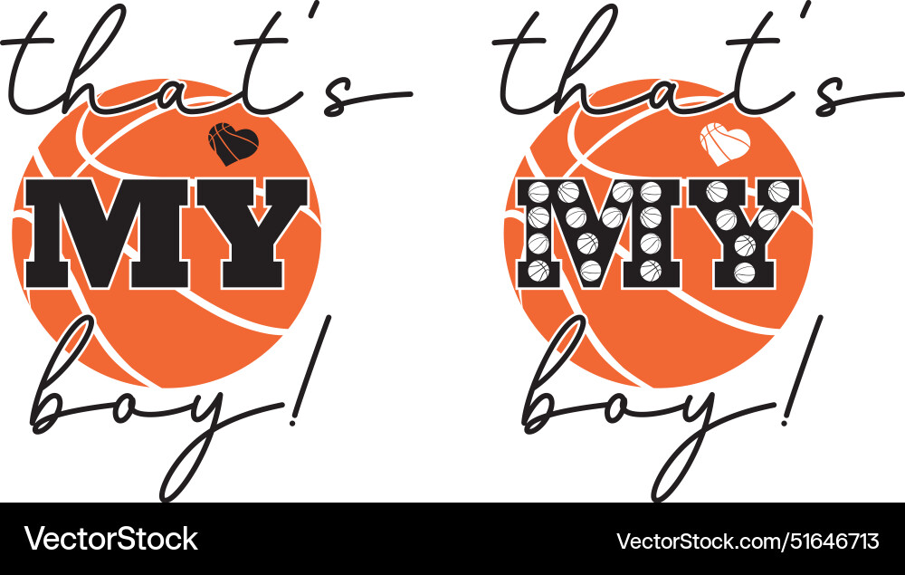 Thats my boy basketball files Royalty Free Vector Image