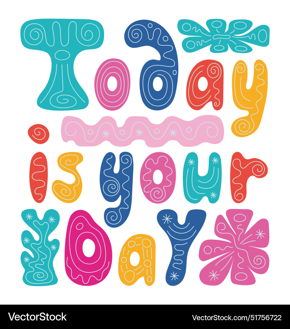 Today is your day colorful lettering Royalty Free Vector