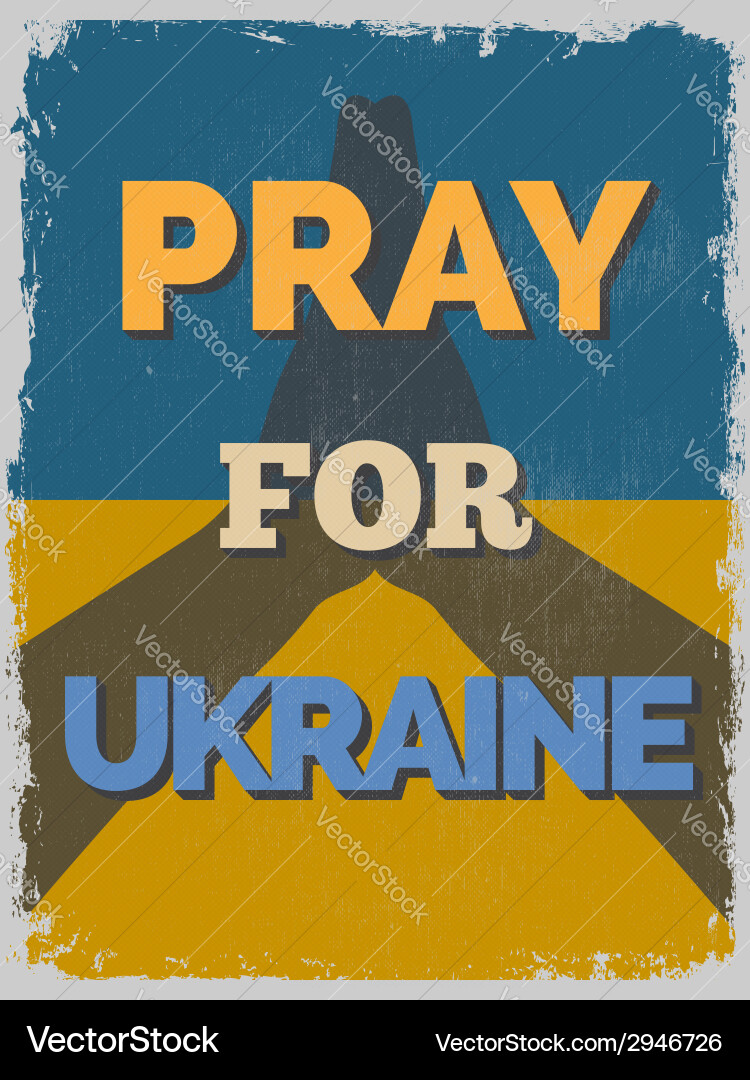 Pray for ukraine motivational poster Royalty Free Vector