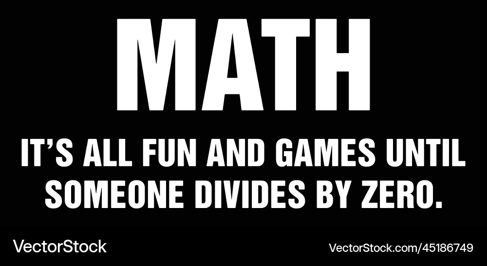 Funny math quote Royalty Free Vector Image - VectorStock