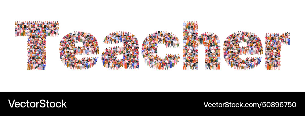 People forming word teacher Royalty Free Vector Image