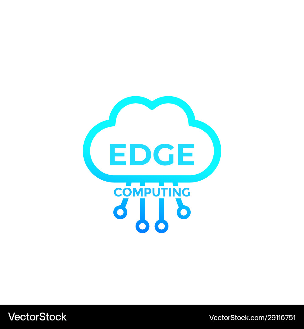Edge computing Royalty Free Vector Image - VectorStock