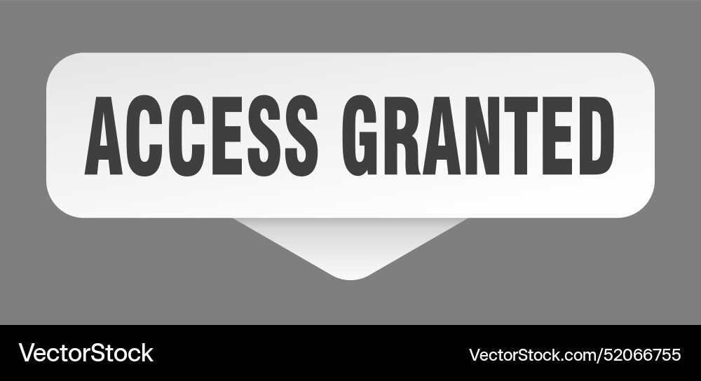Access granted sticker sign Royalty Free Vector Image
