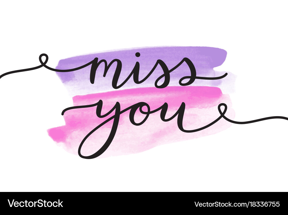 Miss you lettering Royalty Free Vector Image - VectorStock