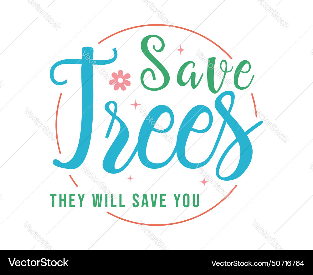 Save trees they will you retro earth day Vector Image