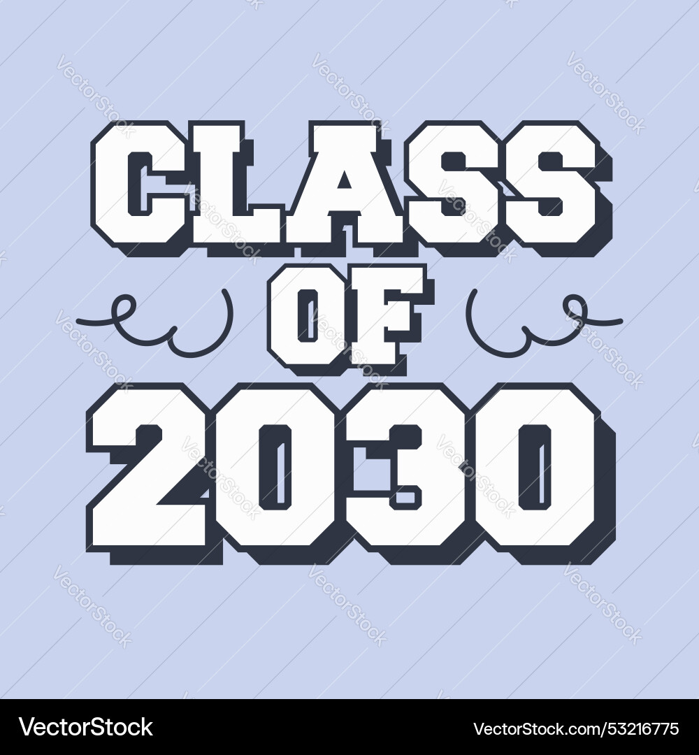 Class of 2030 graduation design Royalty Free Vector Image