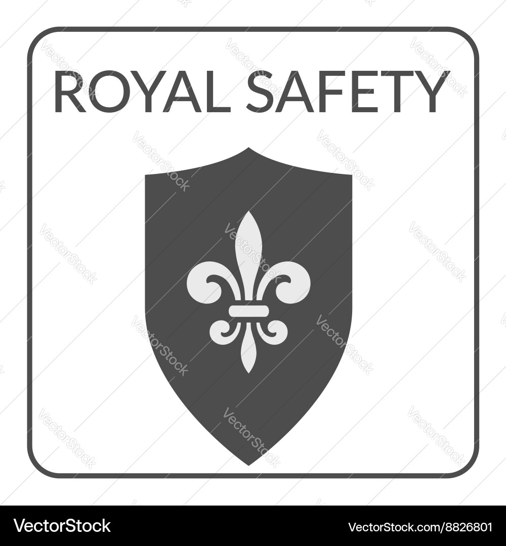 Royal safety sign Royalty Free Vector Image - VectorStock