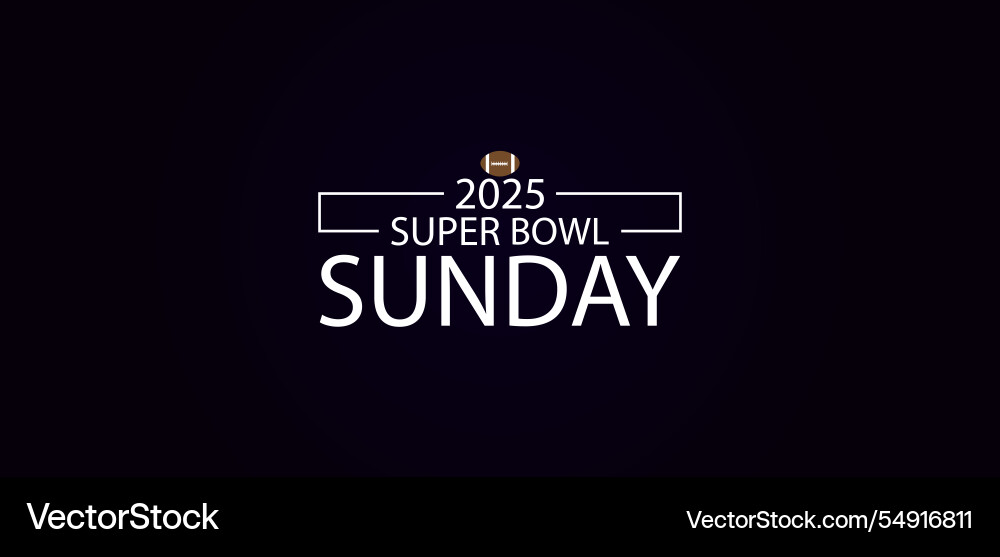 Celebration super bowl sunday 2025 Royalty Free Vector Image