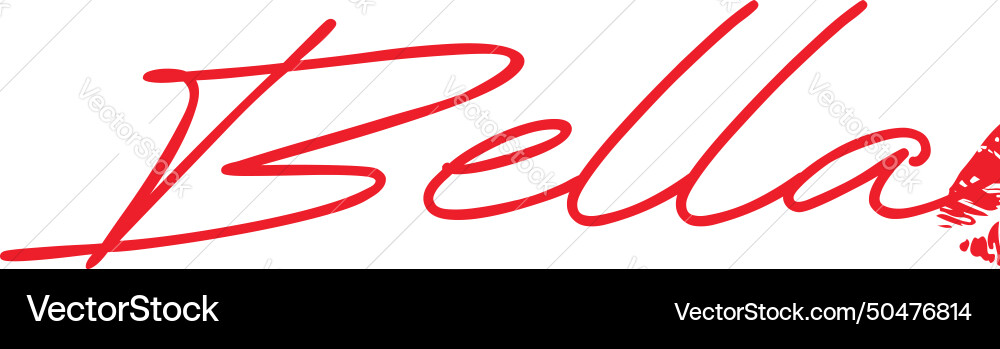 Bella i love you Royalty Free Vector Image - VectorStock