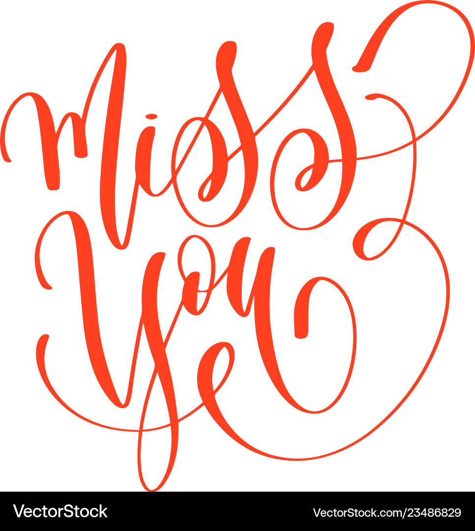Miss you - hand lettering inscription text Vector Image