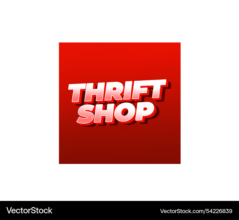Thrift shop text effect in bold fonts with 3d Vector Image