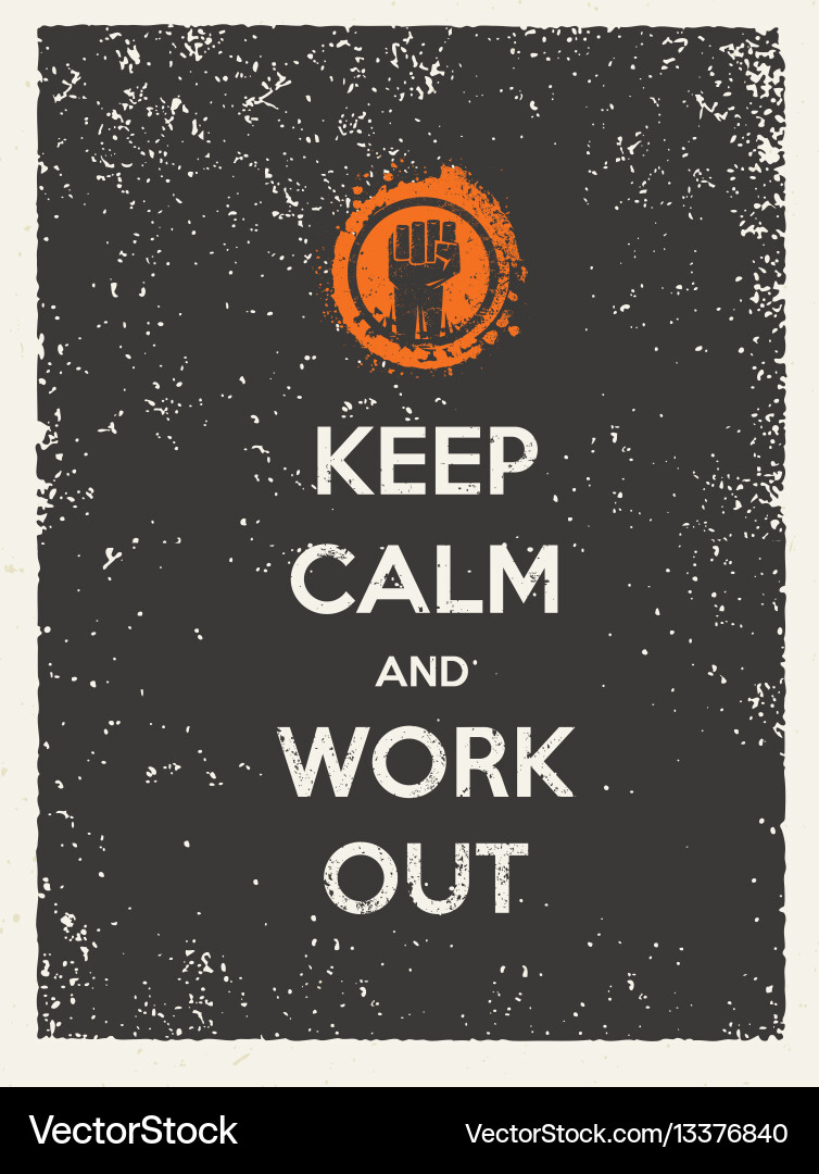 Keep calm and work out motivation quote creative Vector Image