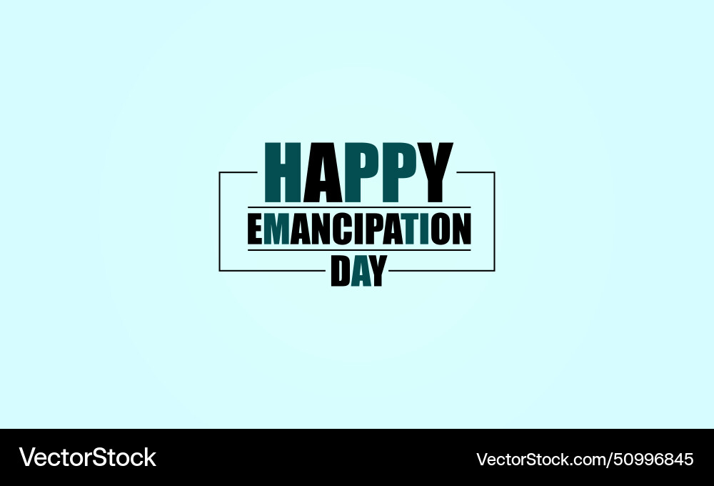 Celebrating emancipation day with stunning text Vector Image