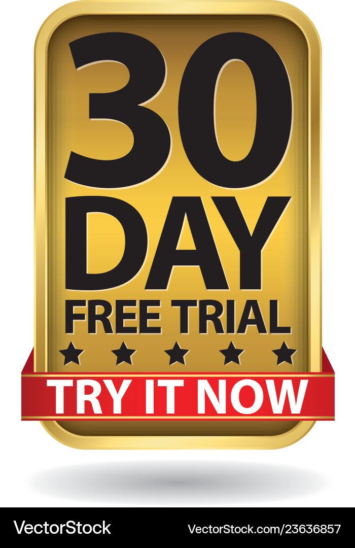 30 day free trial try it now golden label Vector Image