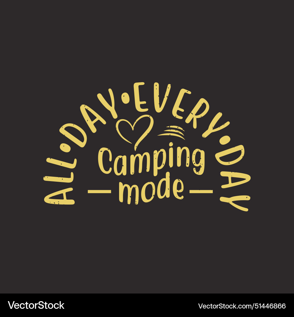 Camping mode typography t shirt design adventure Vector Image