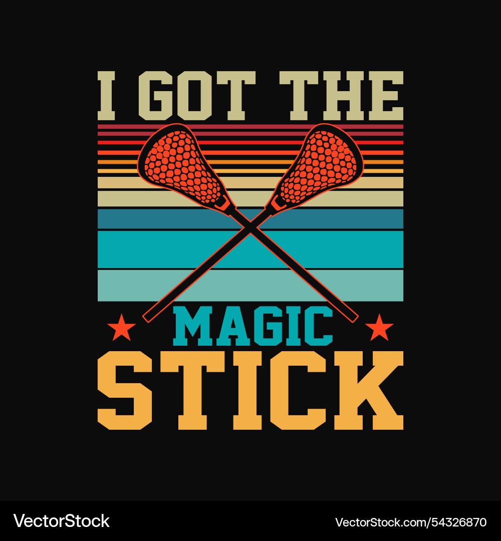 I got the magic stick funny t-shirt design Vector Image