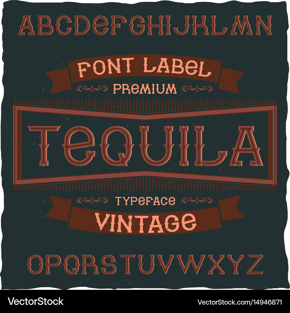 Tequila Vintage Label Font Royalty Free Vector Image