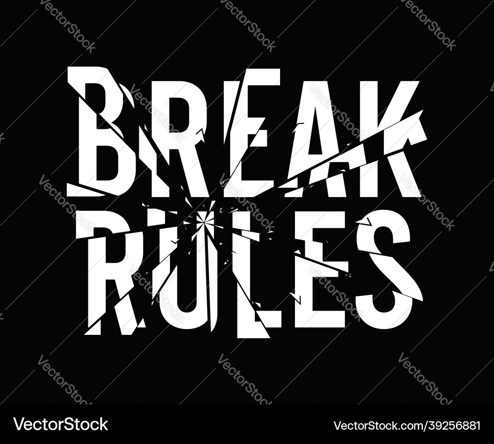 Break rules - t-shirt design with broken glass Vector Image