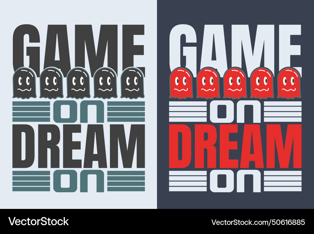 Game on dream Royalty Free Vector Image - VectorStock