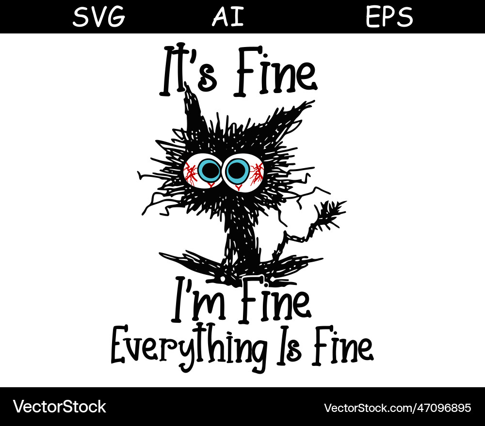 Its fine im everything Royalty Free Vector Image