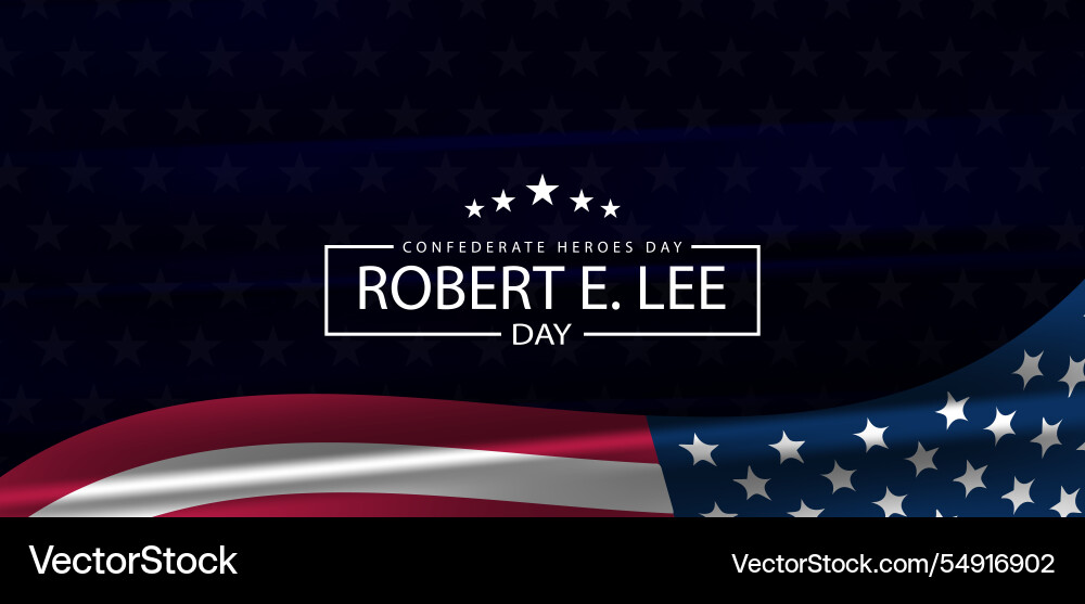 Remembering robert e lee a look at the legacy Vector Image