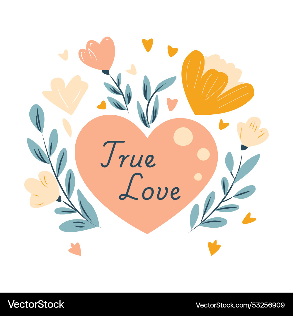 True love in romantic flower floral frame Vector Image