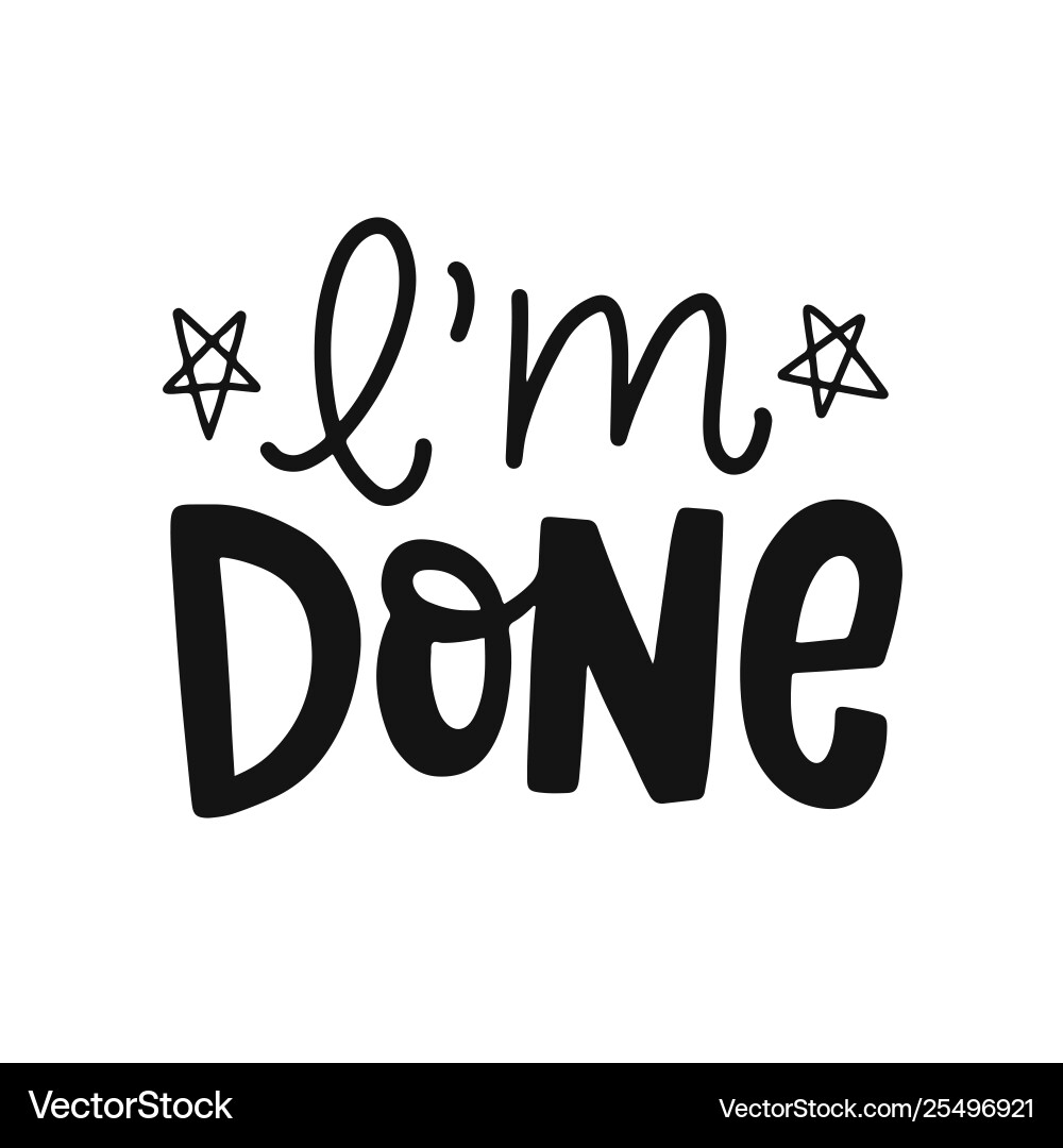 Im done graduation label banner hand lettering Vector Image