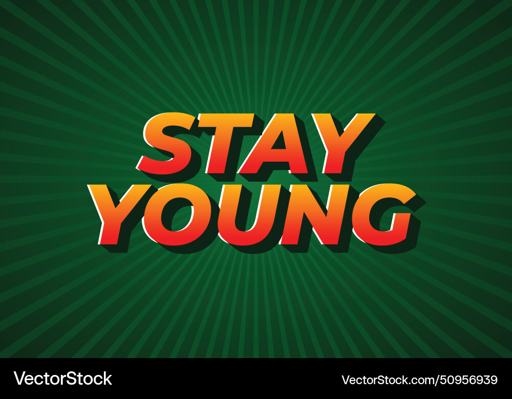 Stay young text effect in 3d look with eye Vector Image