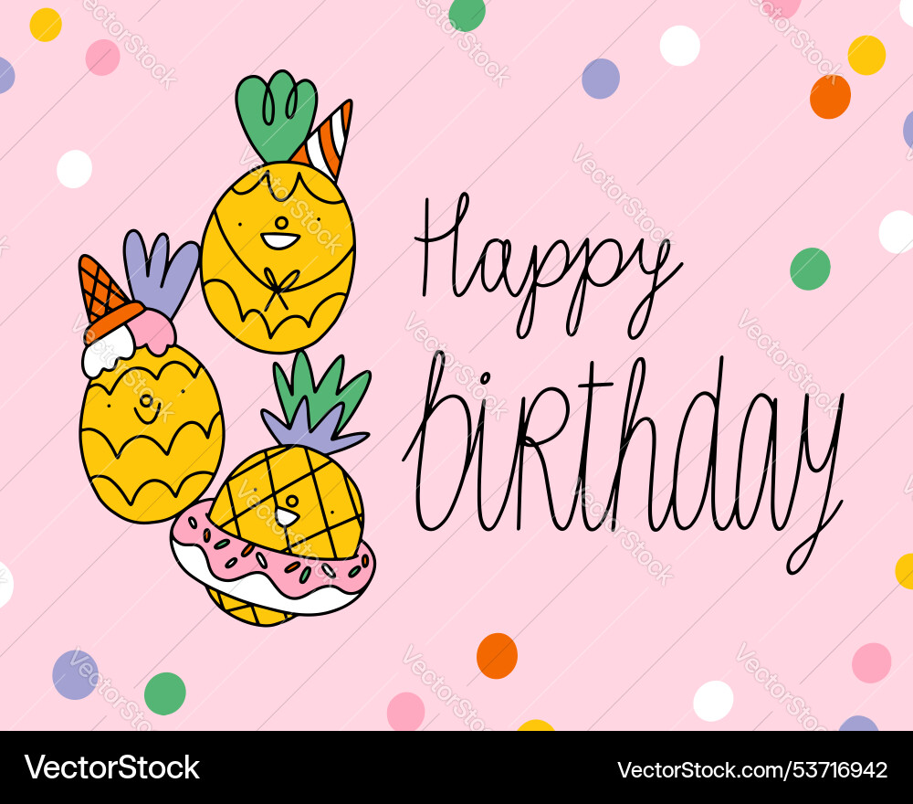 Pineapple happy birthday card Royalty Free Vector Image