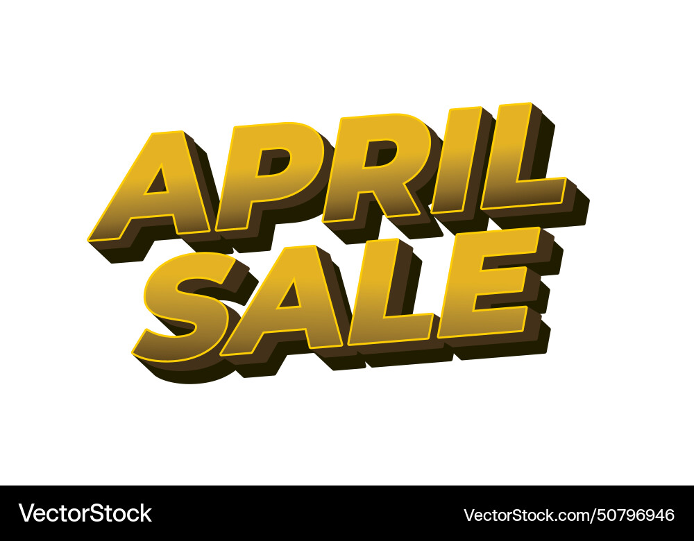 April sale text effect in 3 dimension style Vector Image