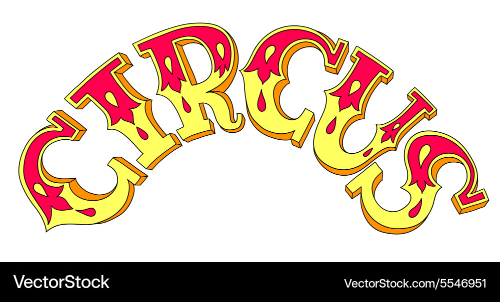 Decorative colored lettering inscription circus Vector Image