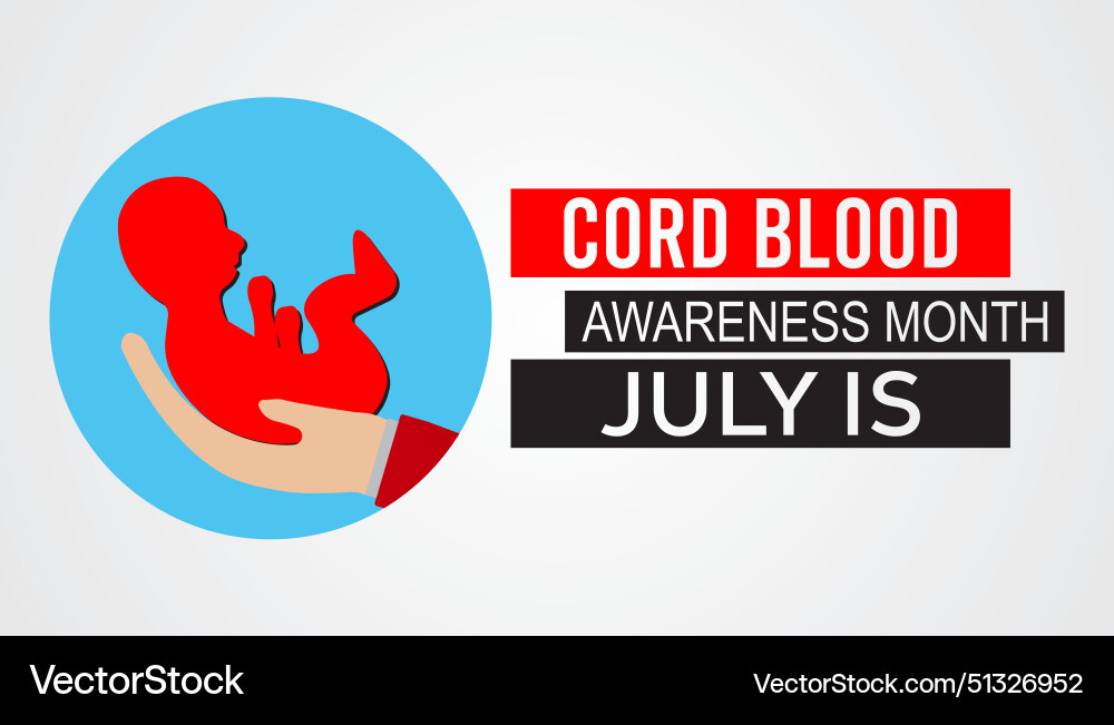 Cord blood awareness month Royalty Free Vector Image