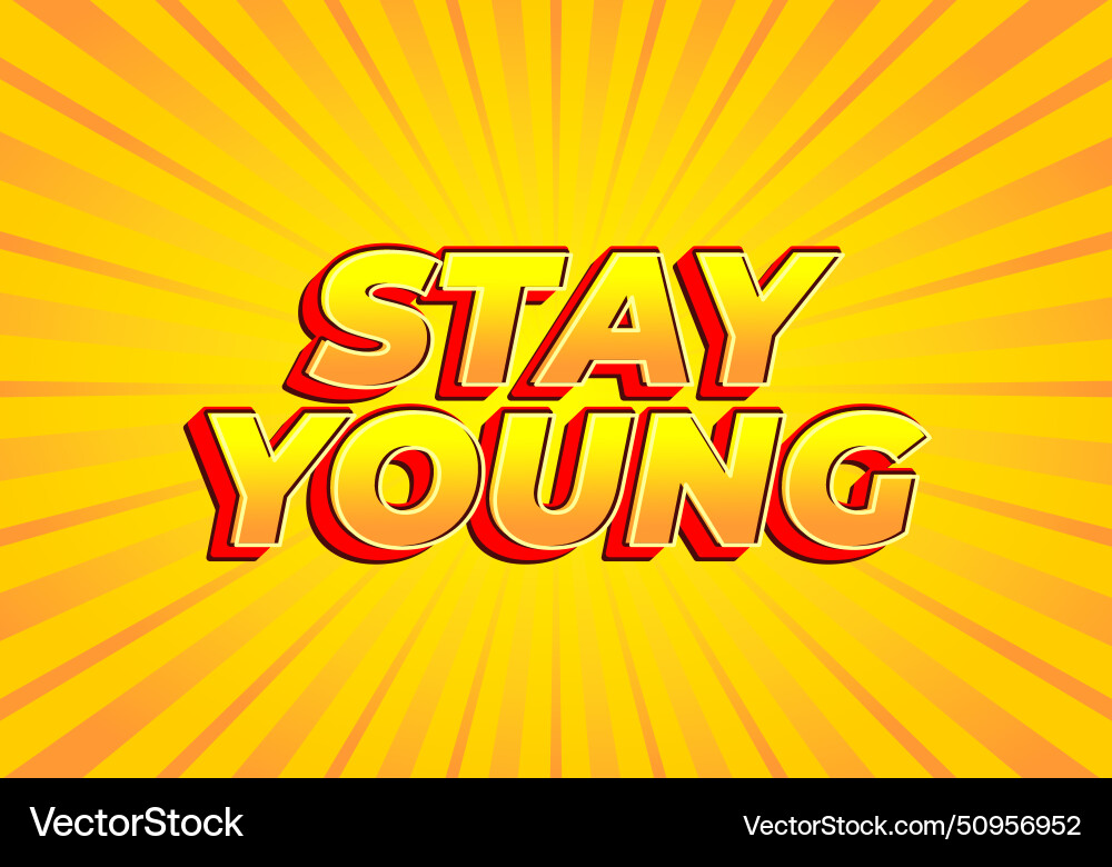 Stay young text effect in 3d look with eye Vector Image
