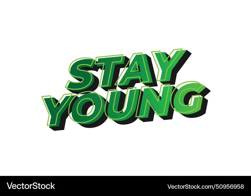 Stay young text effect in 3d look with eye Vector Image