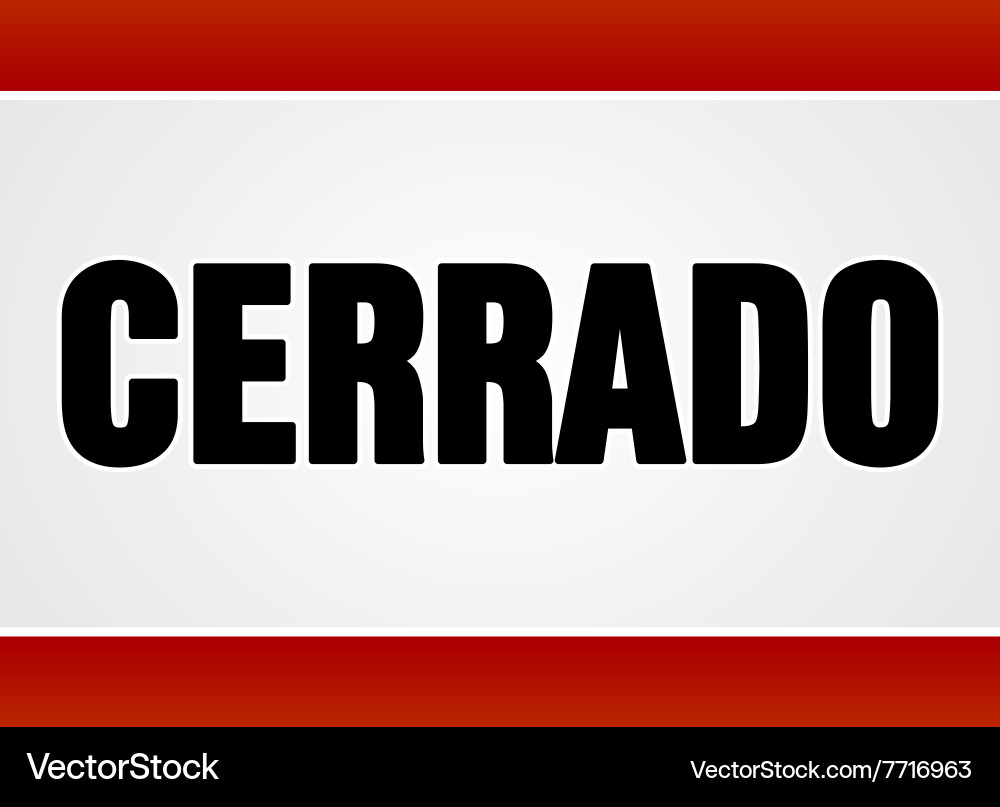 Cerrado sign over white and red Royalty Free Vector Image