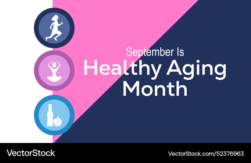 Healthy aging month Royalty Free Vector Image - VectorStock