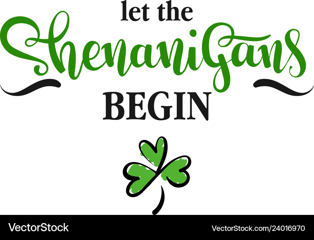 St. Patrick's Day Shenanigans Royalty Free Vector Image
