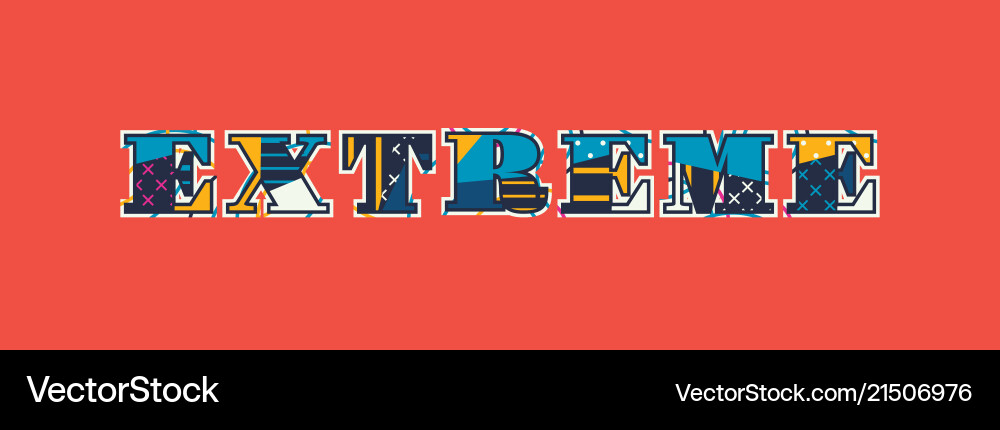 Extreme concept word art Royalty Free Vector Image