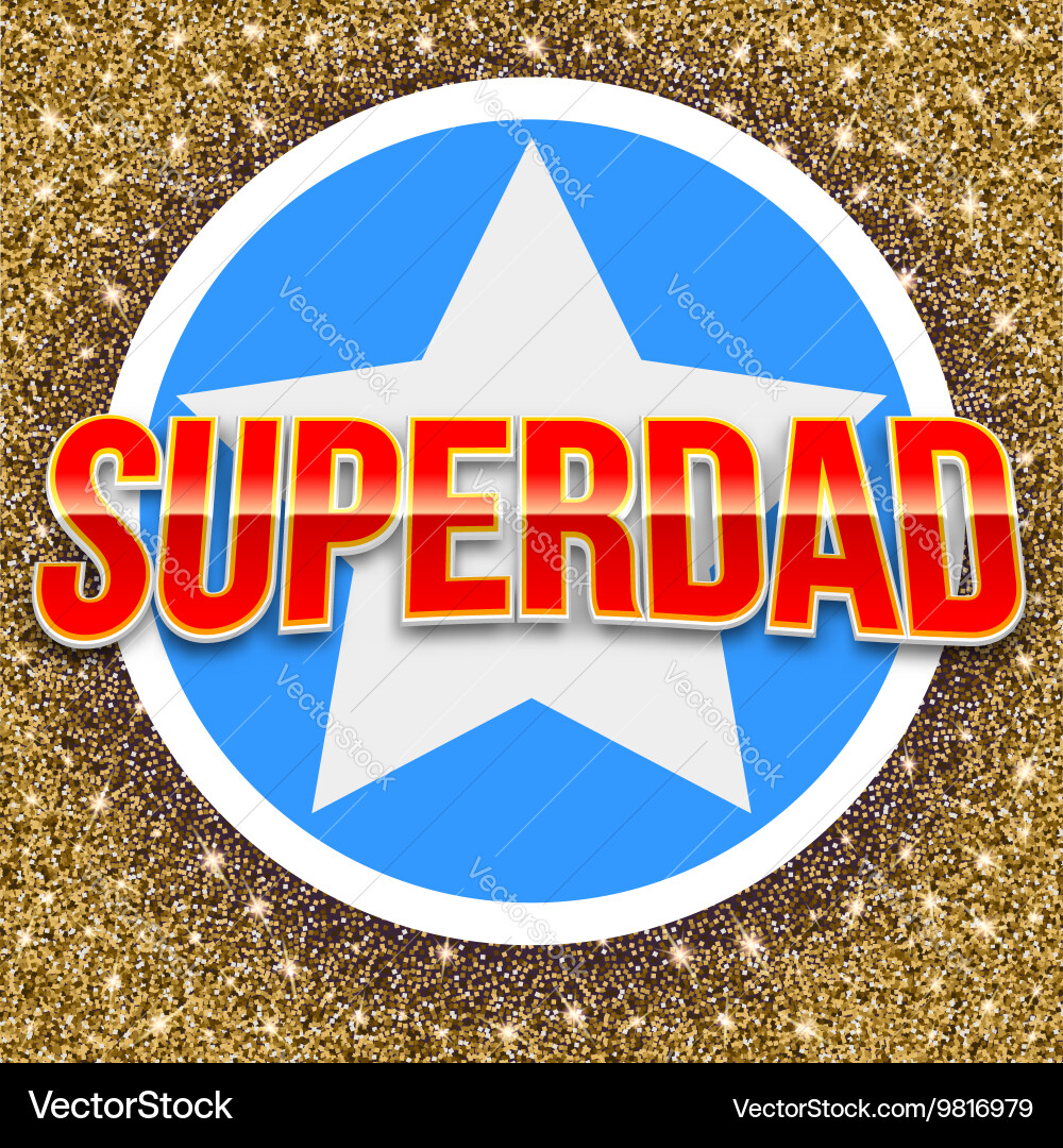 Super dad bright lettering Royalty Free Vector Image