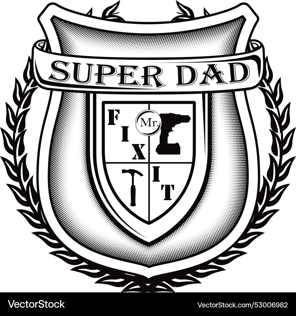 Super dad badge mr fix Royalty Free Vector Image