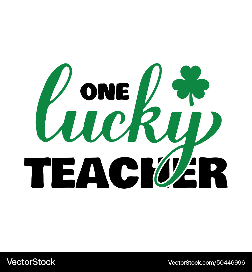 One lucky teacher calligraphy hand lettering Vector Image