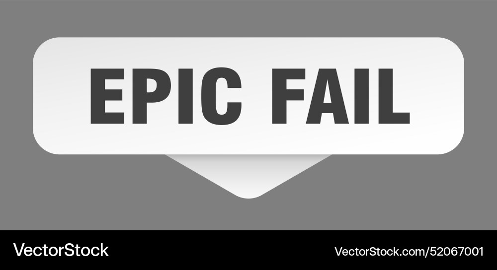 Epic fail sticker sign isolated on gray Royalty Free Vector