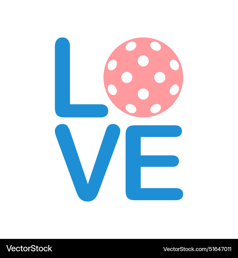 Pickleball love letters with ball Royalty Free Vector Image
