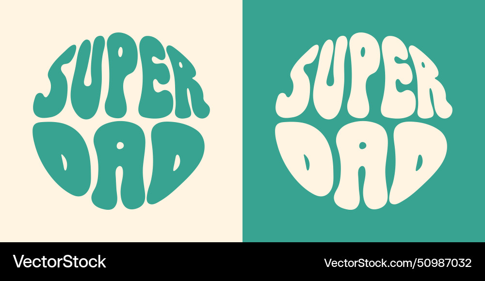 Super dad groovy lettering retro quote Royalty Free Vector