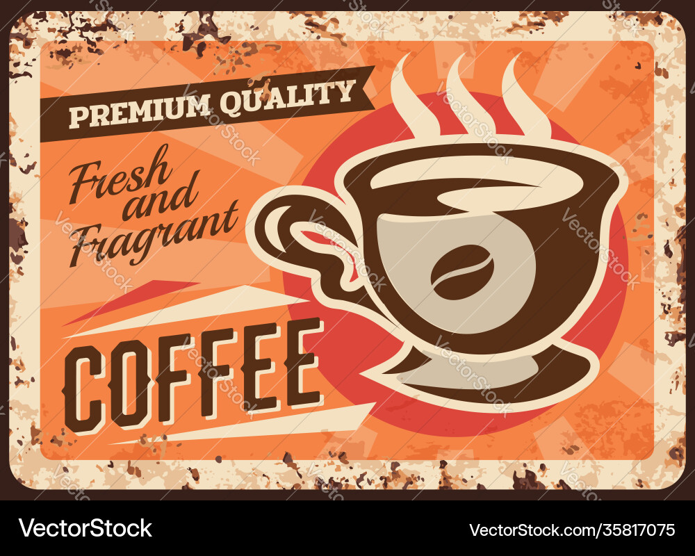 Coffee house fresh drink rusty metal plate Vector Image