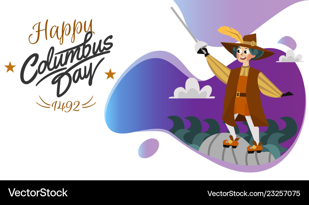 Happy columbus day poster spanish sailor Vector Image