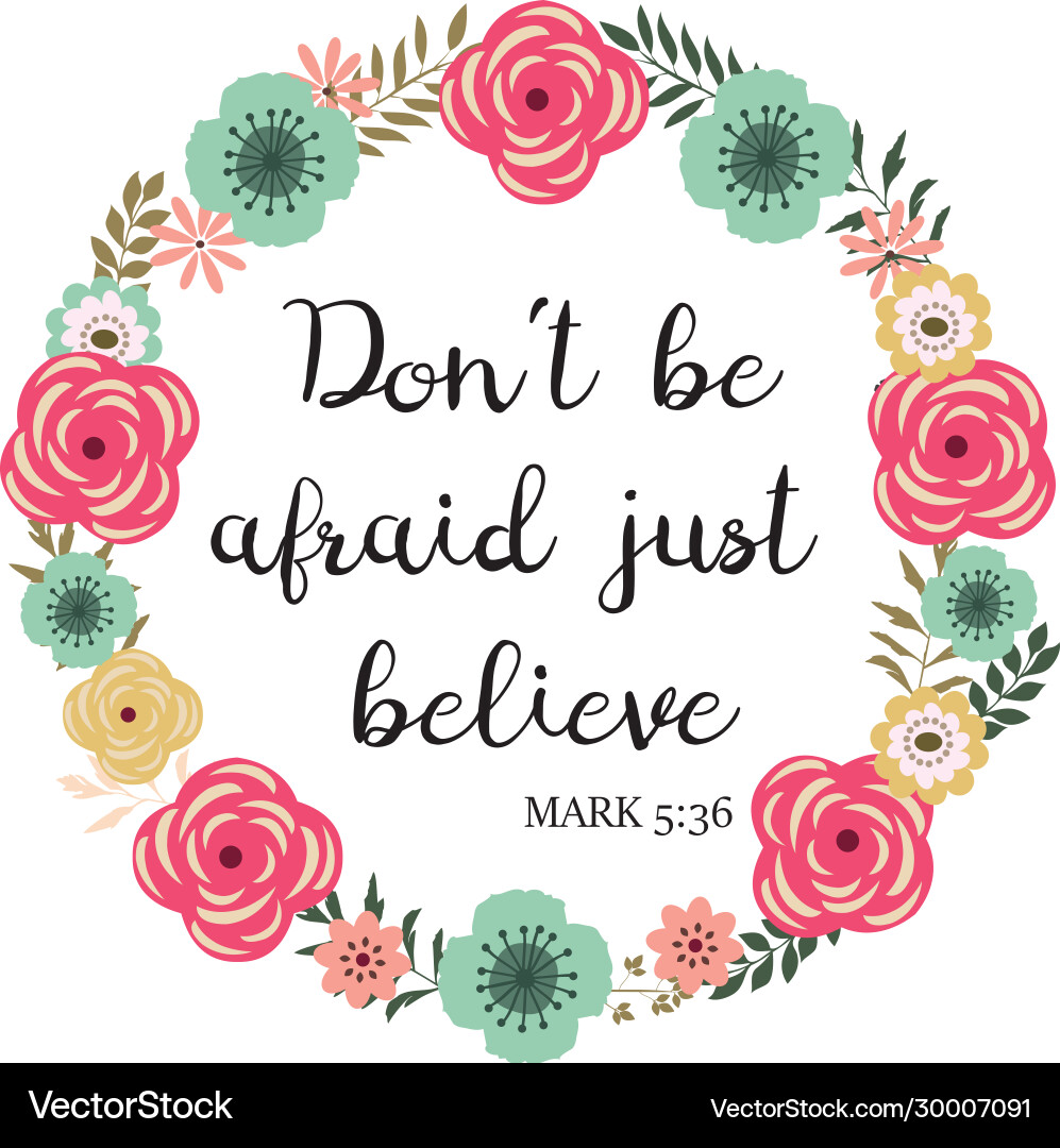 Dont be afraid just believe Royalty Free Vector Image