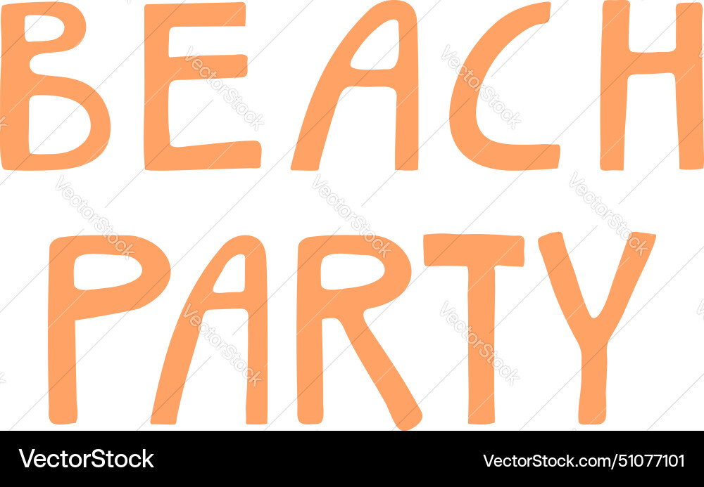 Beach party handwritten typography hand lettering Vector Image