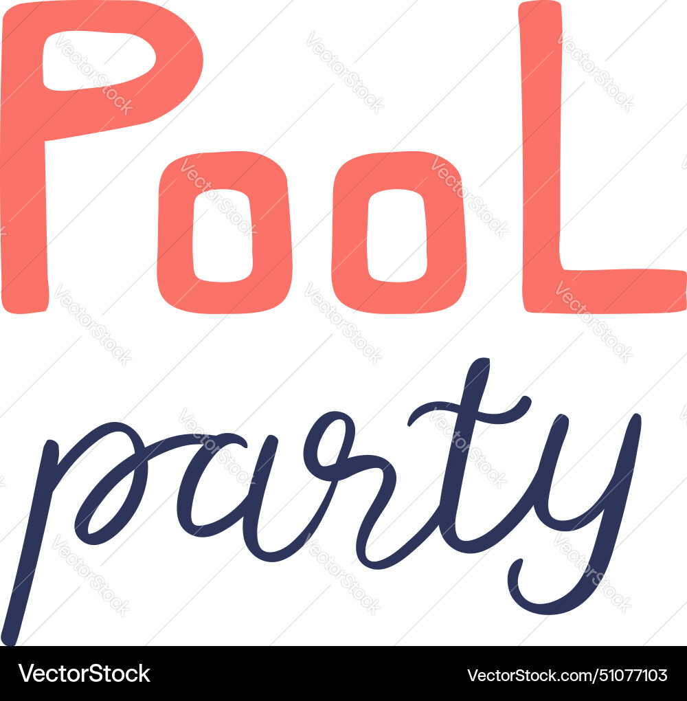 Pool party handwritten typography hand lettering Vector Image